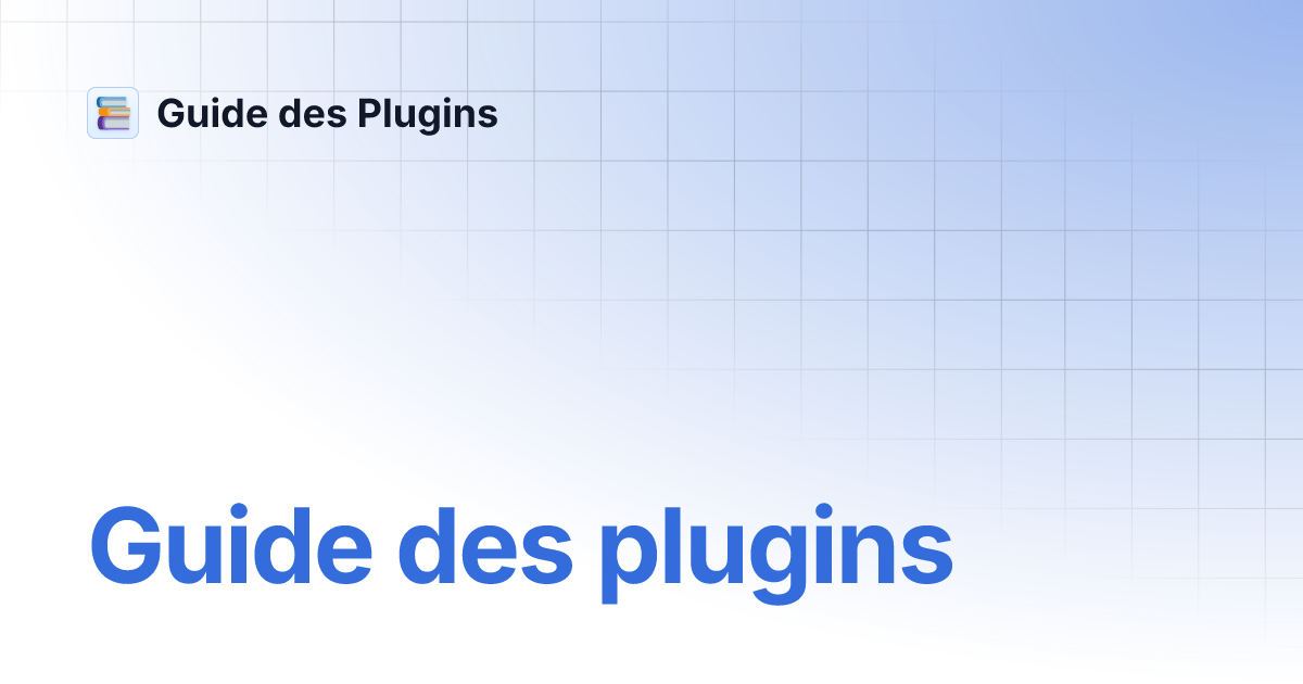 Guide des plugins | Guide des Plugins