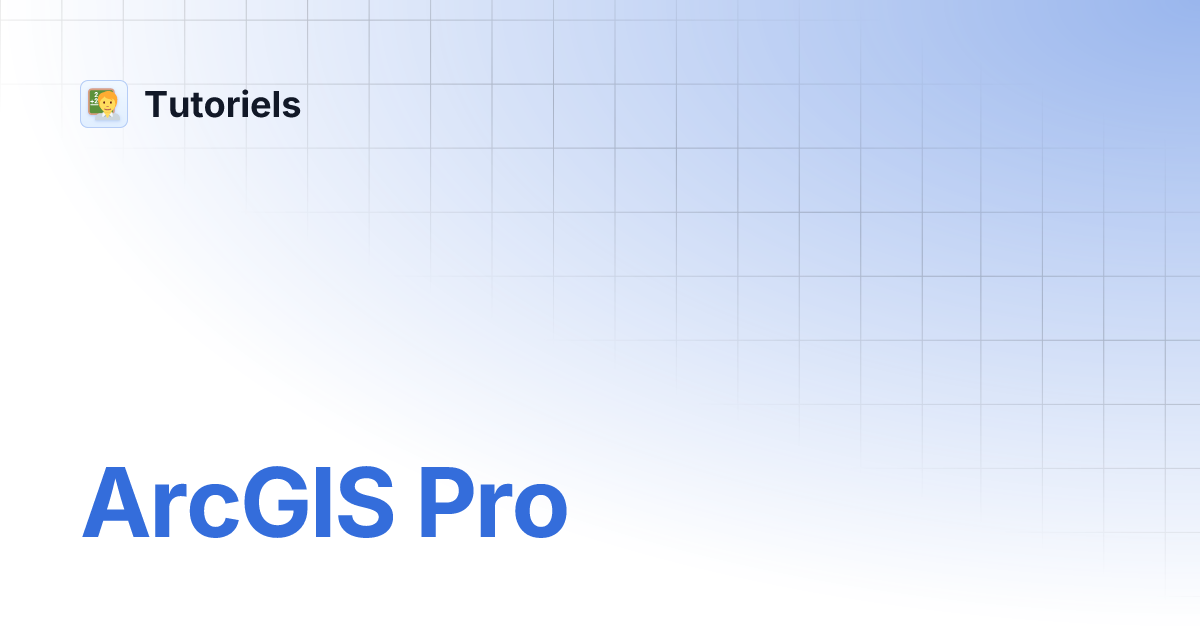 ArcGIS Pro | Tutoriels